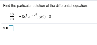 Solved Find the particular solution of the differential | Chegg.com