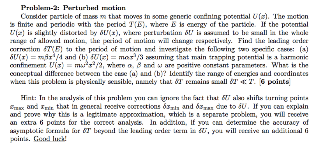 Problem-2: Perturbed motion Consider particle of mass | Chegg.com