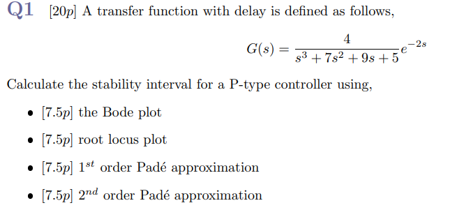 Solved Q1 [20p] A transfer function with delay is defined as | Chegg.com