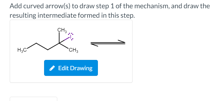 Solved Add curved arrow(s) to draw step 1 of the mechanism, | Chegg.com