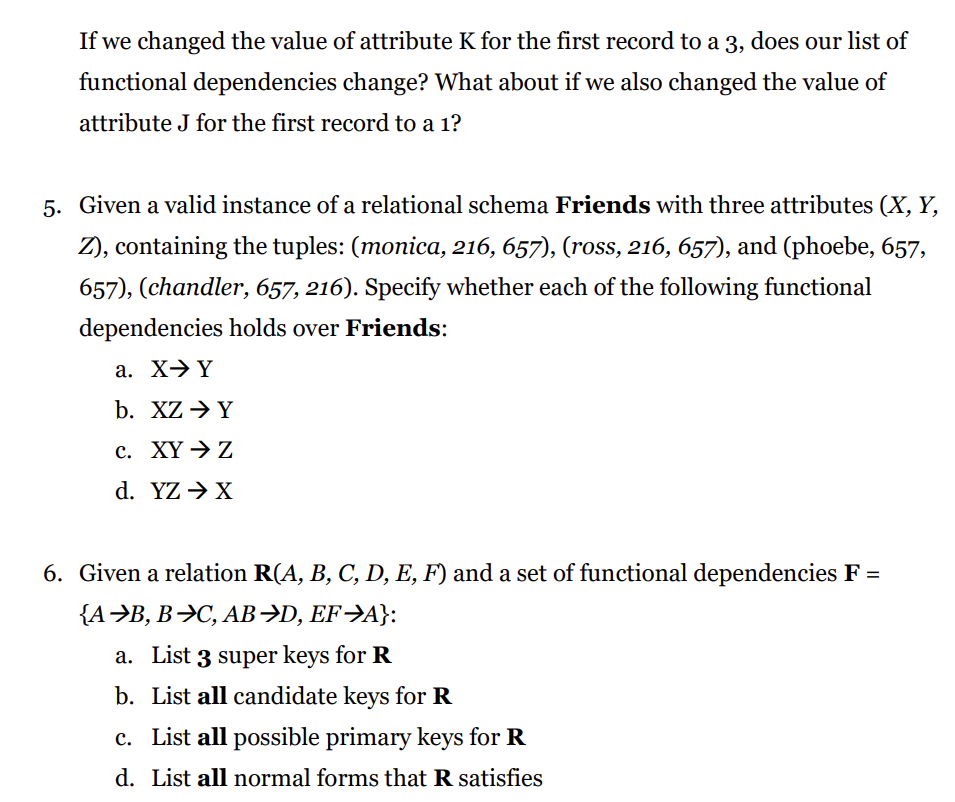 Solved 4. List ALL the functional dependencies that are | Chegg.com