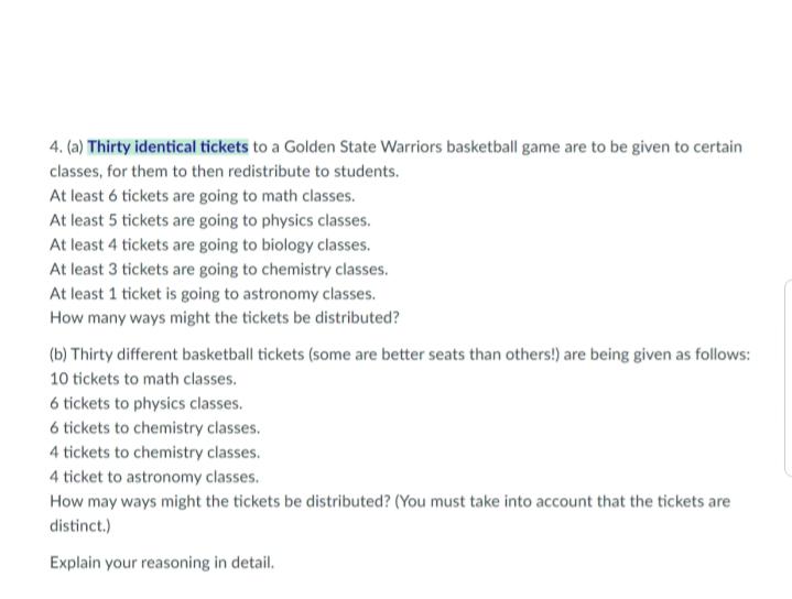 Solved 4. (a) Thirty identical tickets to a Golden State | Chegg.com