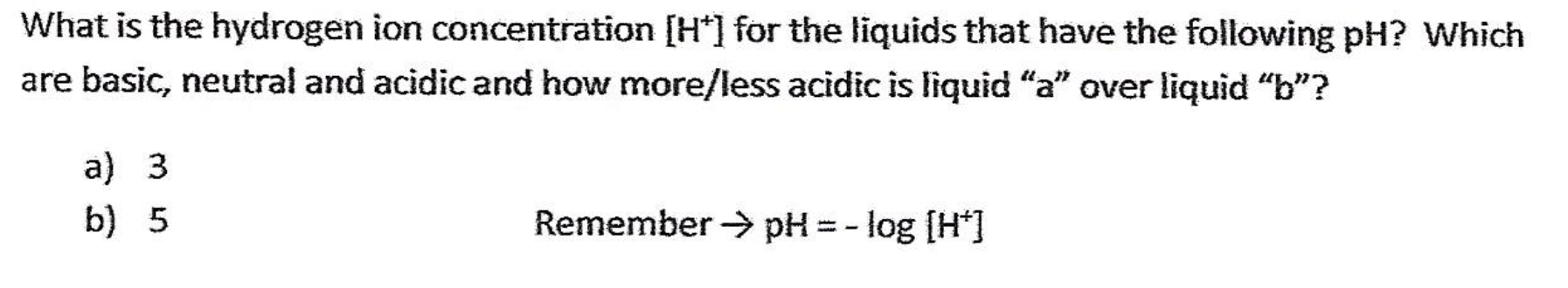 Solved What is the hydrogen ion concentration (H+) for the | Chegg.com
