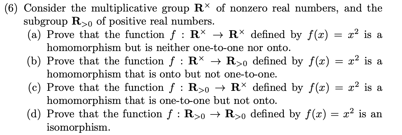 Solved . = (6) Consider the multiplicative group RX of | Chegg.com