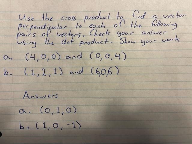 Solved find a Use the cross product to a vector | Chegg.com