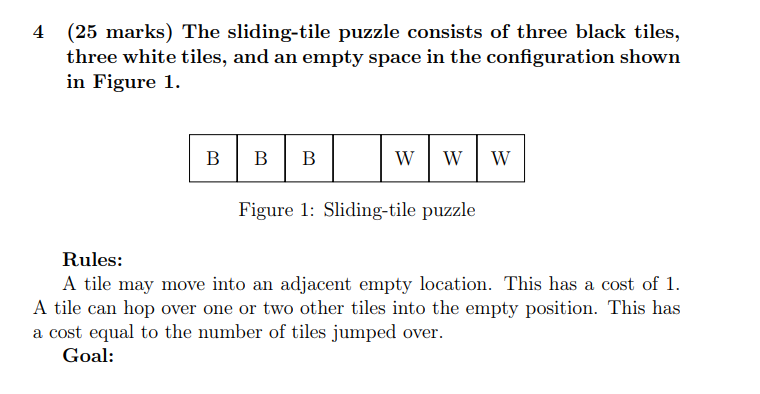 Solved 4 (25 marks) The sliding-tile puzzle consists of | Chegg.com