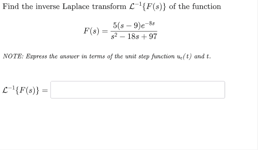 Solved Find the inverse Laplace transform L-1{F(s)} of ﻿the | Chegg.com
