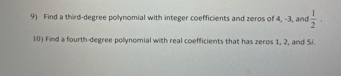 Solved 9) Find a third-degree polynomial with integer | Chegg.com