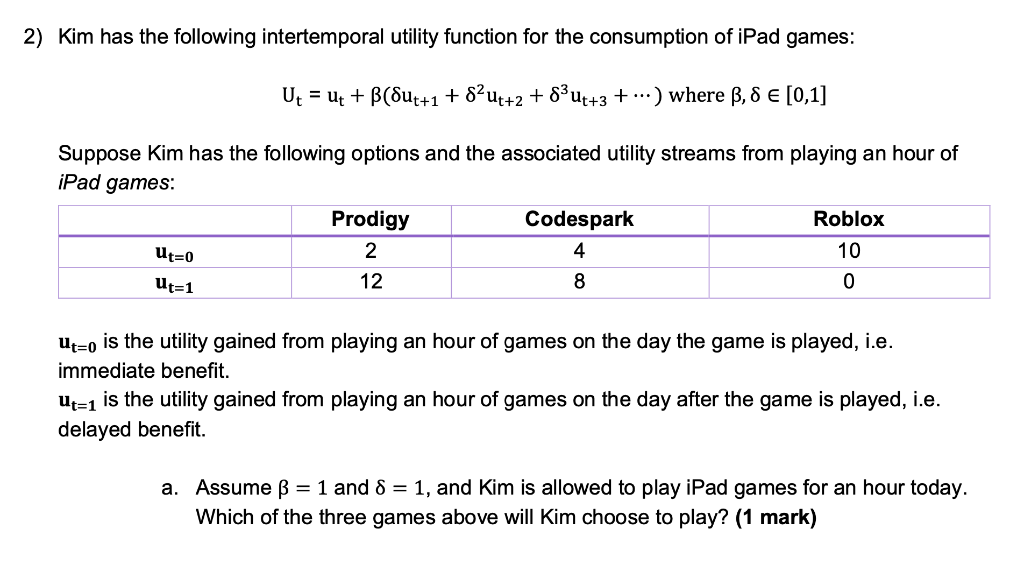 Solved 2) Kim has the following intertemporal utility | Chegg.com