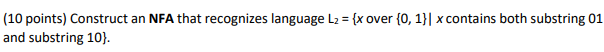 Solved (10 points) Construct an NFA that recognizes language | Chegg.com