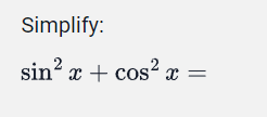 Simplify:sin2x+cos2x= | Chegg.com