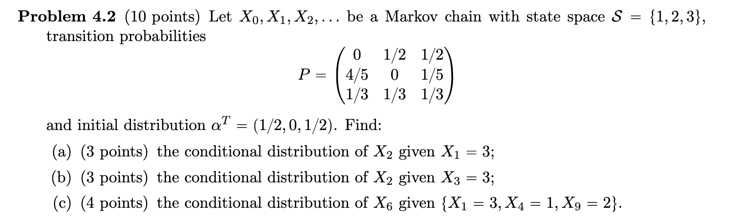 Solved Problem 4.2 (10 points) Let X0,X1,X2,… be a Markov | Chegg.com