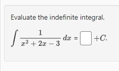 Solved Evaluate the indefinite integral. ∫x2+2x−31dx=+C | Chegg.com