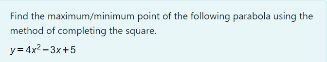 Solved Find the maximum/minimum point of the following | Chegg.com