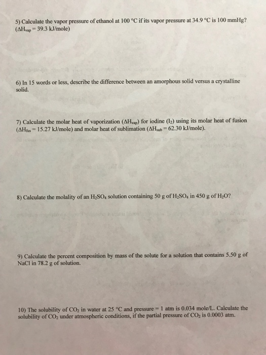 Solved 5) Calculate the vapor pressure of ethanol at 100 °C | Chegg.com