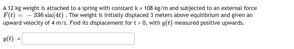 Solved A 12 kg weight is attached to a spring with constant | Chegg.com