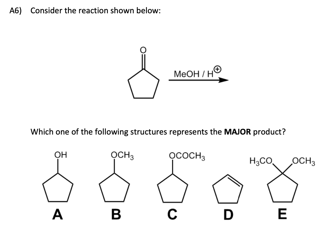 Solved A6) Consider the reaction shown below: MeOH/HY Which | Chegg.com