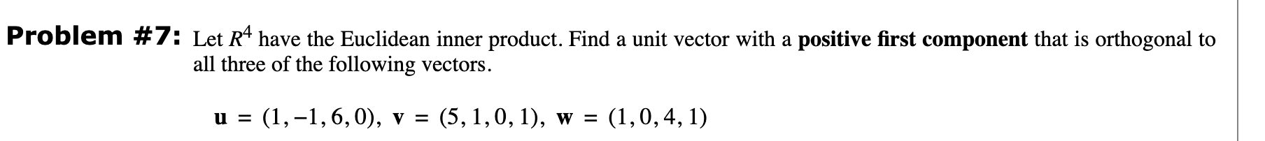 Solved Problem #7: Let R4 have the Euclidean inner product. | Chegg.com