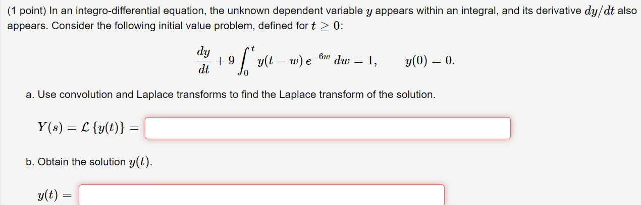 Solved 1 point) In an integro-differential equation, the | Chegg.com