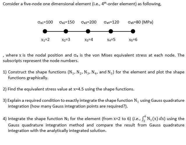 Solved Consider a five-node one dimensional element (i.e., | Chegg.com