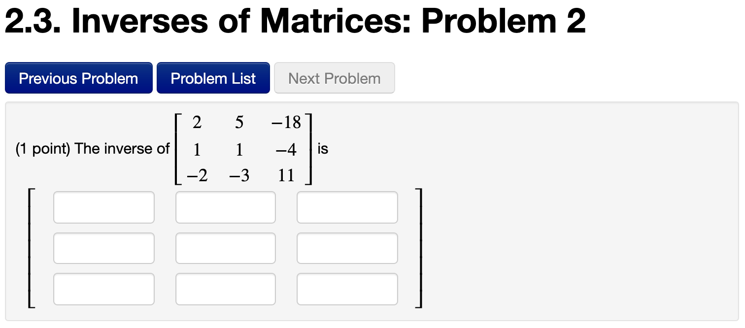 Solved 2.3. Inverses of Matrices: Problem 2 Previous Problem | Chegg.com