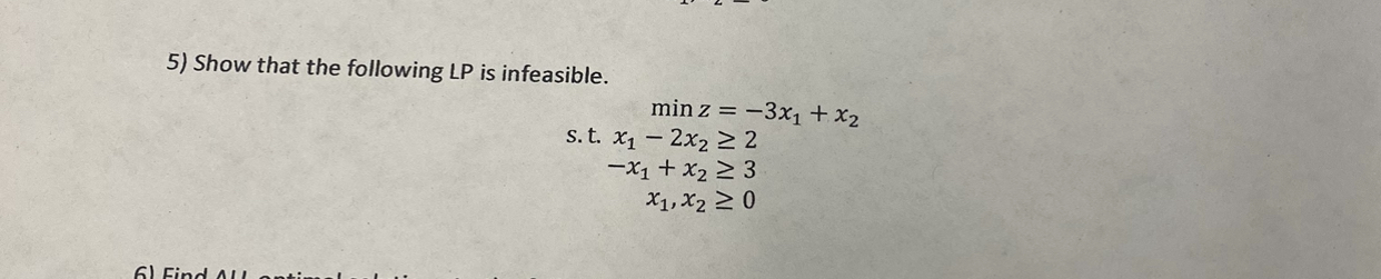 Solved 5) Show that the following LP is infeasible. minz | Chegg.com