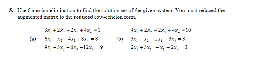 Solved Use Gaussian elimination to find the solution set of | Chegg.com