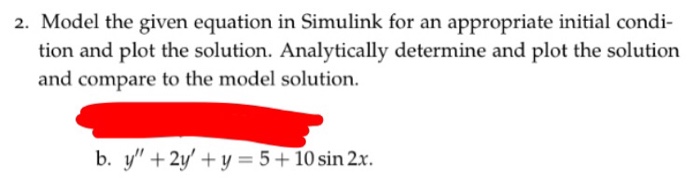 Solved 2. Model the given equation in Simulink for an | Chegg.com