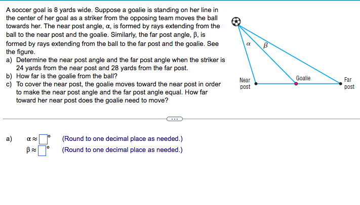 Solved A soccer goal is 8 yards wide. Suppose a goalie is | Chegg.com