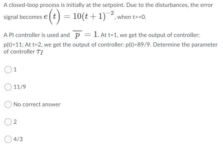 Solved A closed-loop process is initially at the setpoint. | Chegg.com