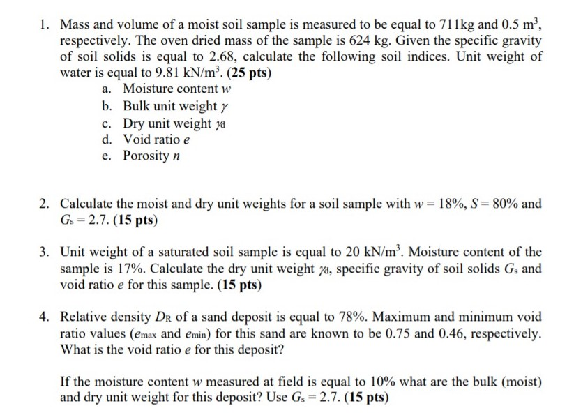 Solved 1. Mass and volume of a moist soil sample is measured | Chegg.com