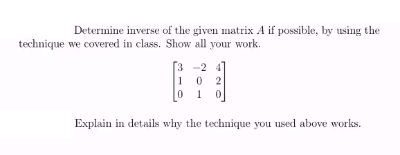 Solved Determine inverse of the given matrix A if possible, | Chegg.com