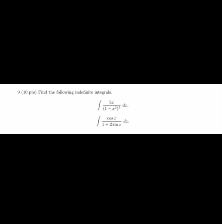 Solved 9(10pts) Find the following indefinite integrals. | Chegg.com