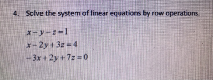 Solved Solve the system of linear equations by row | Chegg.com