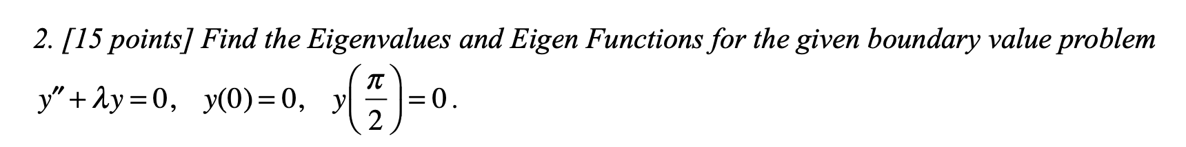 Solved 2. [15 points) Find the Eigenvalues and Eigen | Chegg.com