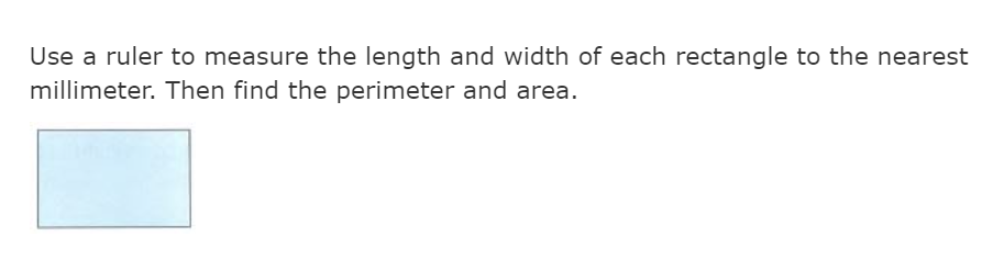 Solved Use a ruler to measure the length and width of each | Chegg.com