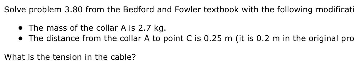 Solved Solve problem 3.80 from the Bedford and Fowler | Chegg.com