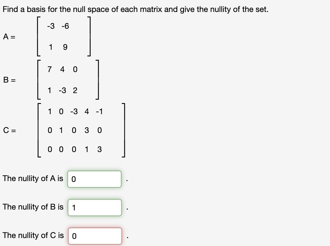 Solved Find a basis for the null space of each matrix and | Chegg.com