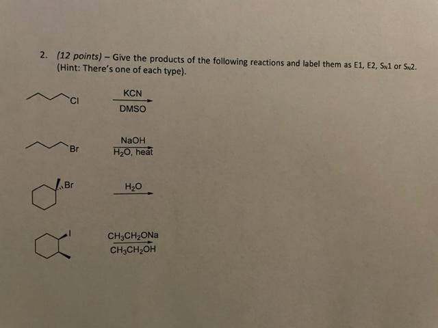 Solved 2. (12 points) - Give the products of the following | Chegg.com