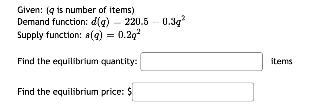 Solved Given: ( q is number of items) Demand function: | Chegg.com