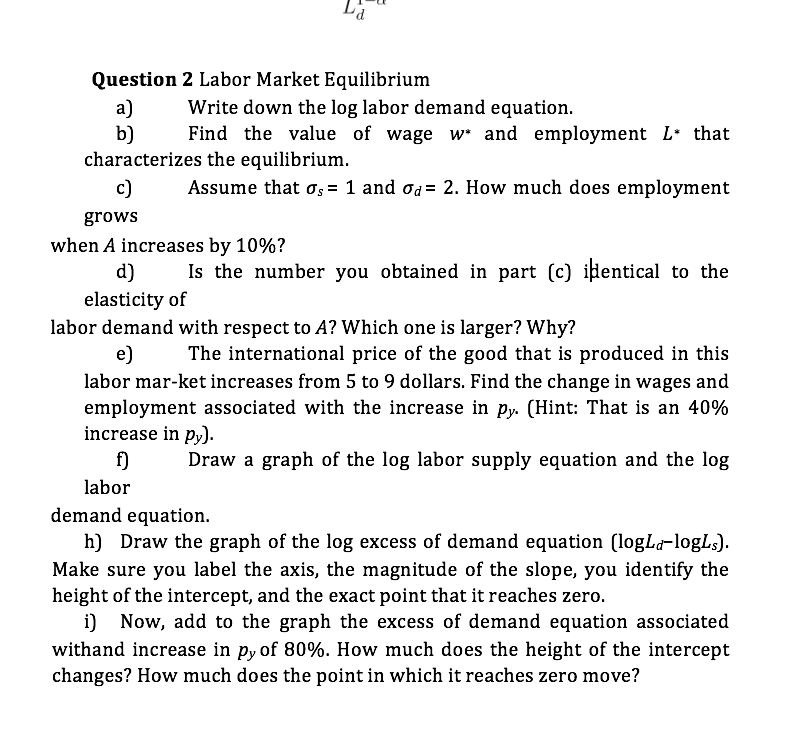 Solved La Question 2 Labor Market Equilibrium a) Write down | Chegg.com