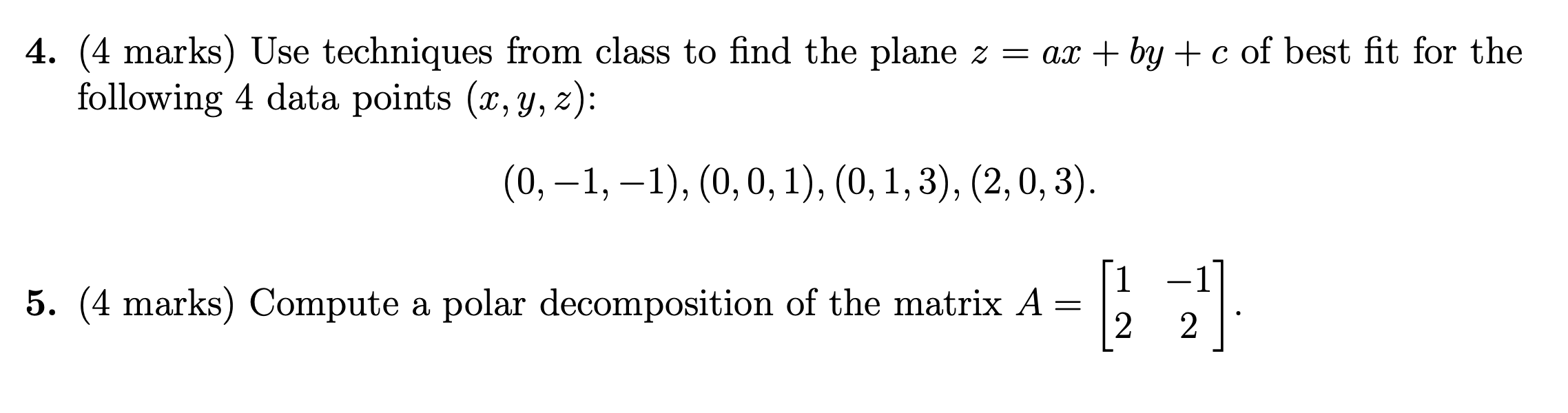 Solved 4. (4 marks) Use techniques from class to find the | Chegg.com