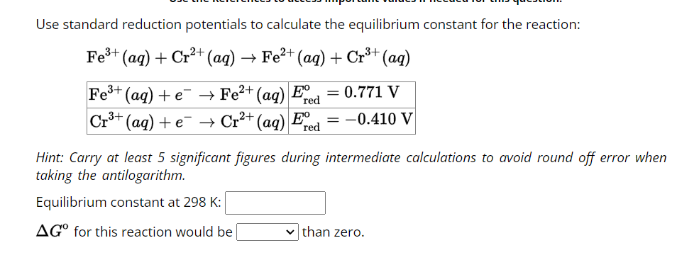 Solved Use standard reduction potentials to calculate the | Chegg.com