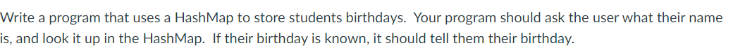 Solved Write a program that uses a HashMap to store students | Chegg.com