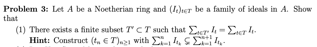 Solved Problem 3: Let A be a Noetherian ring and (It)tet be | Chegg.com