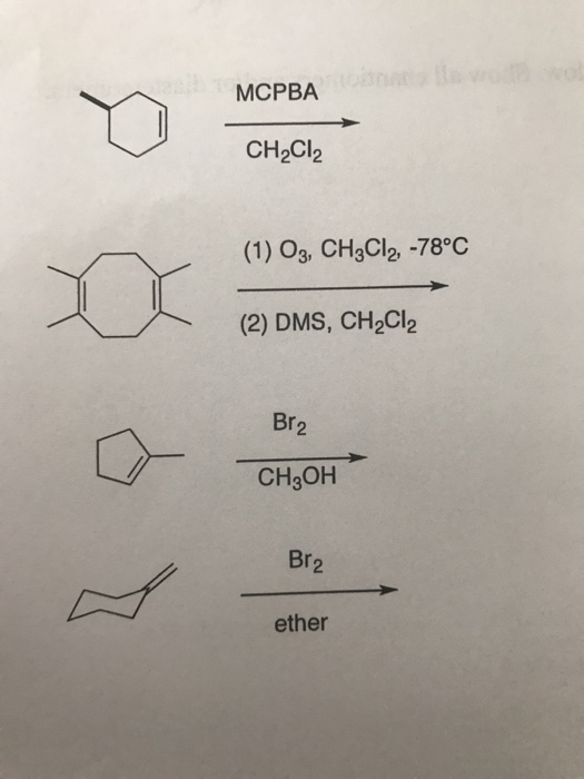 Solved MCPBA CH2Cl2 (1) O3, CH3Cl2, -78°C (2) DMS, CH2Cl2 | Chegg.com
