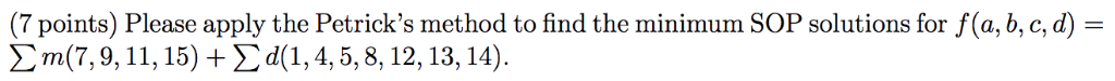 Solved (7 points) Please apply the Petrick's method to find | Chegg.com