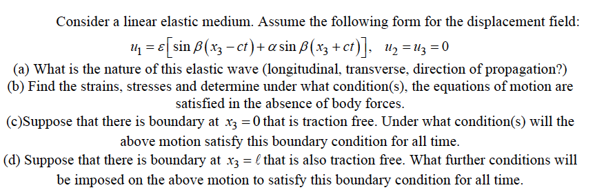 Consider a linear elastic medium. Assume the | Chegg.com