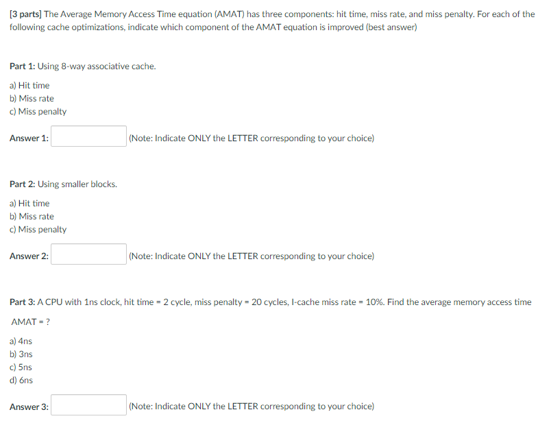 Solved [3 parts] The Average Memory Access Time equation | Chegg.com