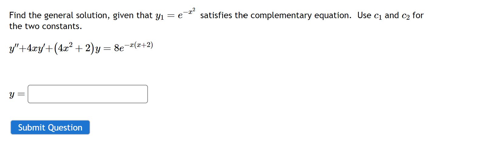 Solved Find the general solution, given that y1=e−x2 | Chegg.com